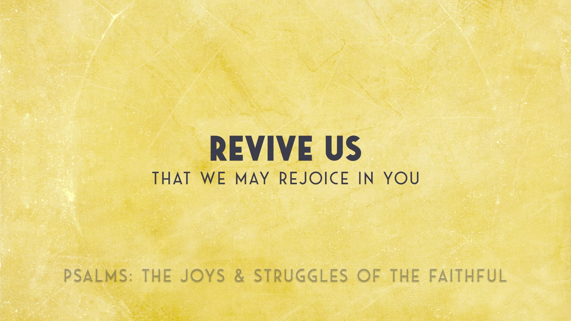 Revive Us That We May Rejoice in You - Grace Church of Tallahassee
