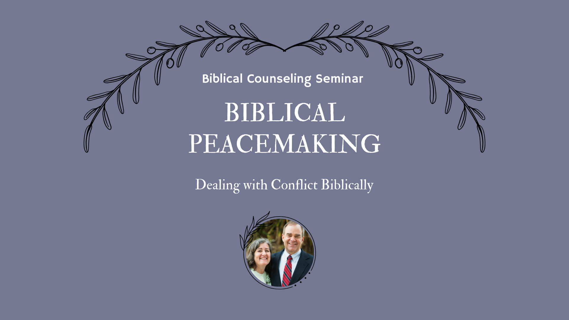 Biblical Peacemaking - Grace Church of Tallahassee