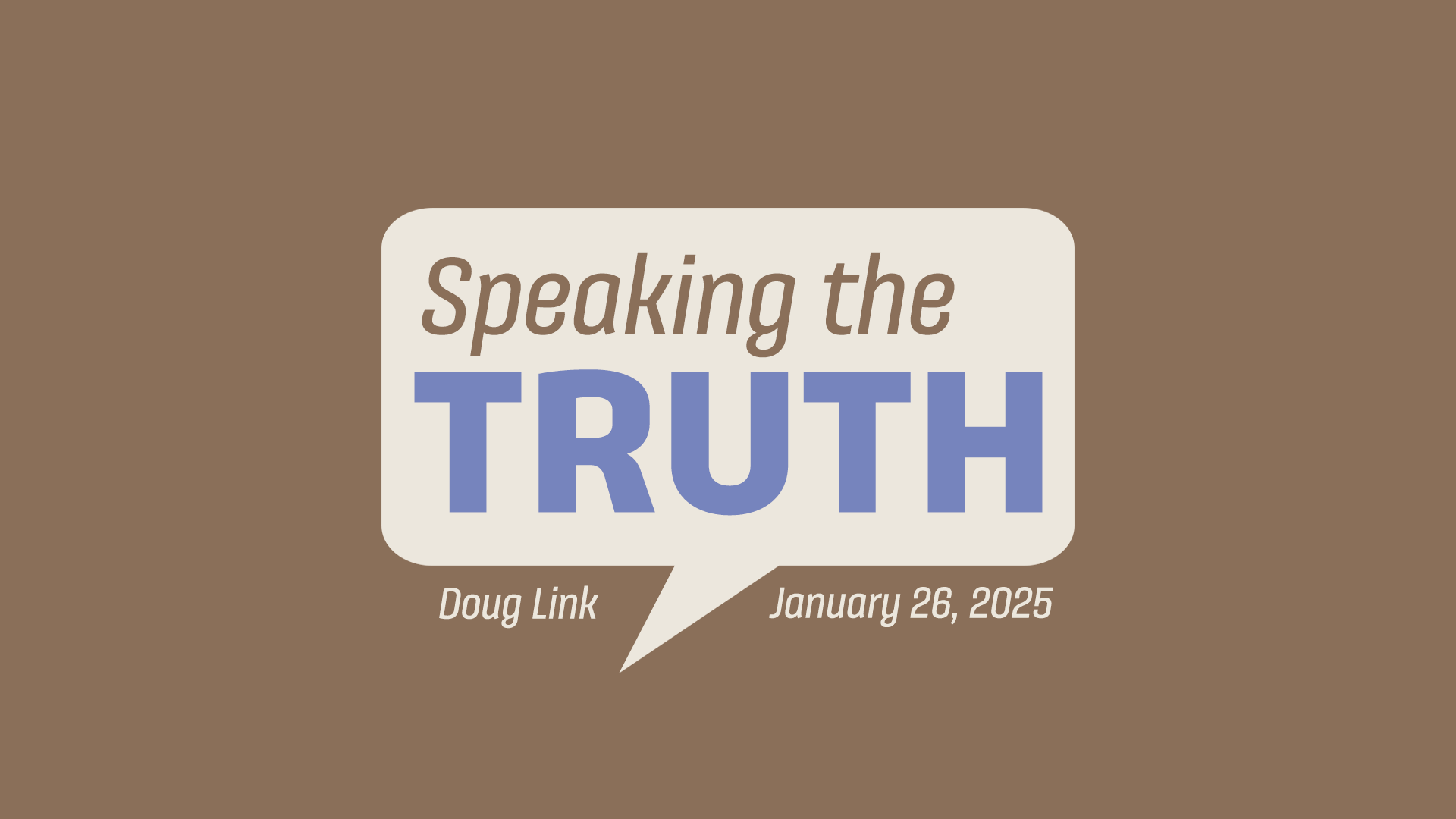 Speaking the Truth - Part 2 - Grace Church of Tallahassee
