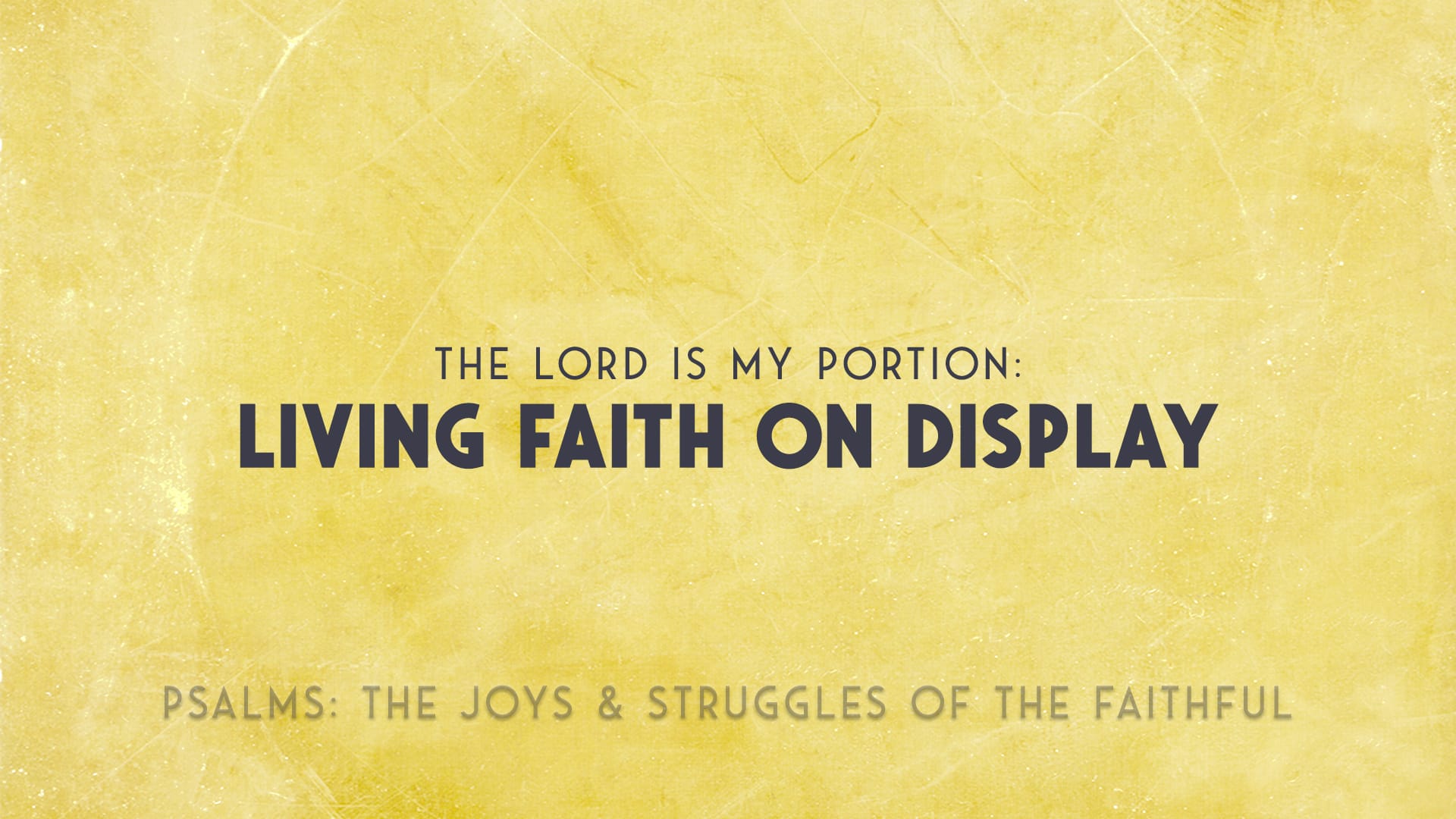 The Lord is my Portion: Living Faith on Display - Grace Church of ...